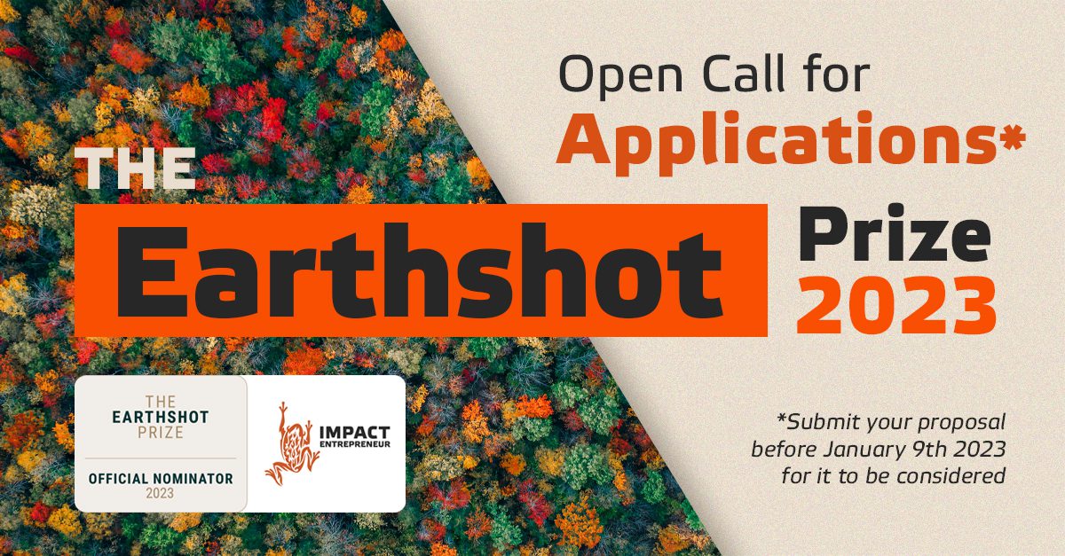 Earthshot Prize 2023 Applications | Impact Entrepreneur