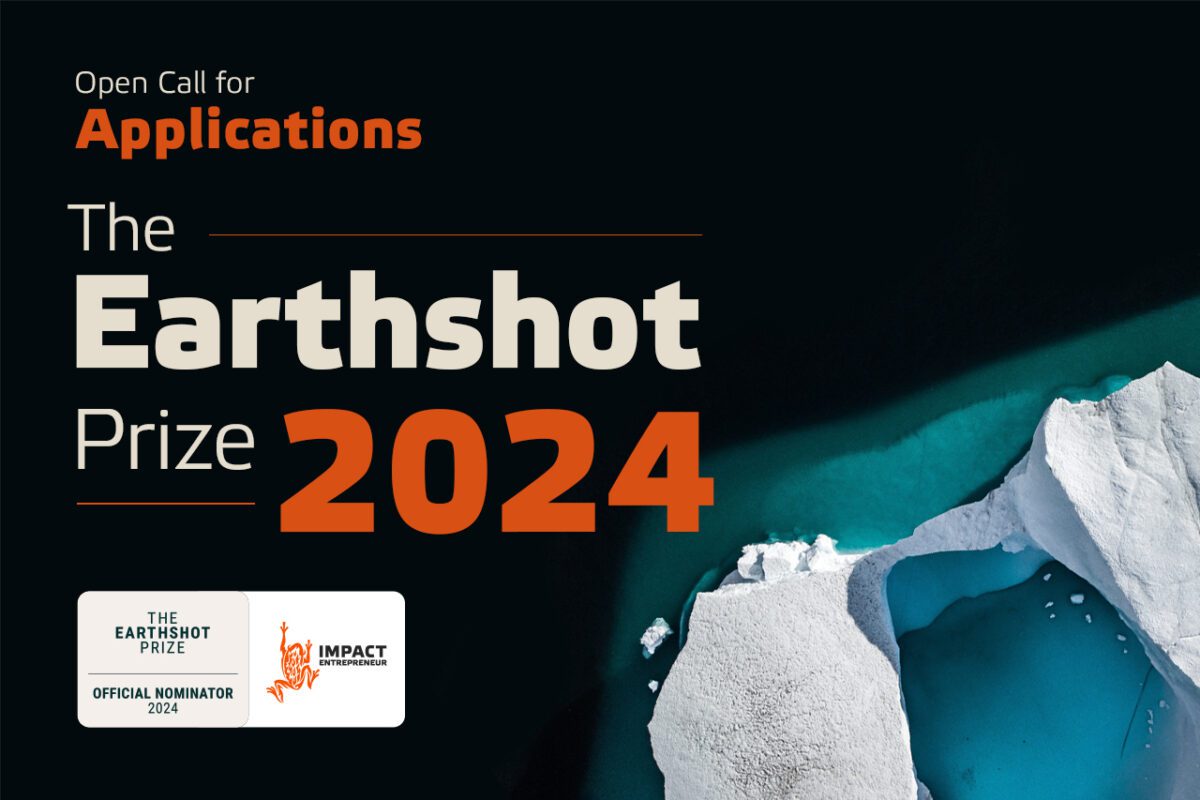 Earthshot Prize 2024 Applications for Nomination | Impact Entrepreneur